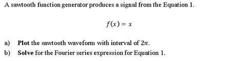 Solved A Sawtooth Function Generator Produces A Signal From Chegg