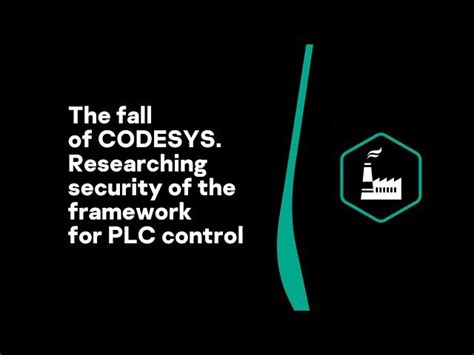 Conference Talks Talk The Fall Of Codesys Researching Security Of The Framework For Plc