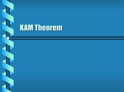 Ppt Kam Theorem Powerpoint Presentation Free Download Id6595557