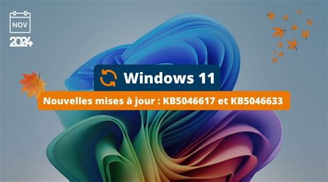 découvrez les mises à jour windows 11 de novembre 2024