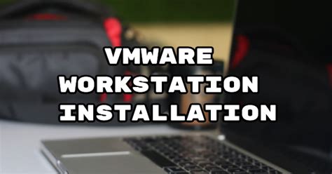 Vmware Workstation Installation Systemconf