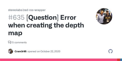 Question Error When Creating The Depth Map Issue Stereolabs Zed Ros Wrapper GitHub