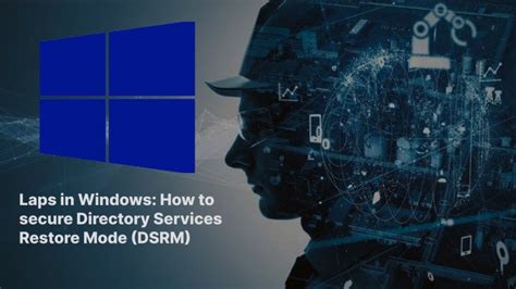Laps In Windows How To Reset Directory Services Restore Mode Dsrm