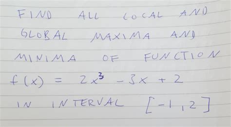 Solved Find All Local And Global Maxima Ani Minima Of