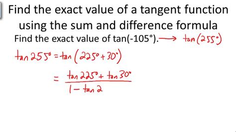 Finding Exact Values Of Trigonometric Functions Using Sum And Difference Formulas Example