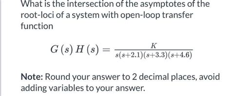 Solved What Is The Intersection Of The Asymptotes Of The