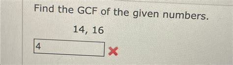 Solved Find The Gcf Of The Given Numbers1416