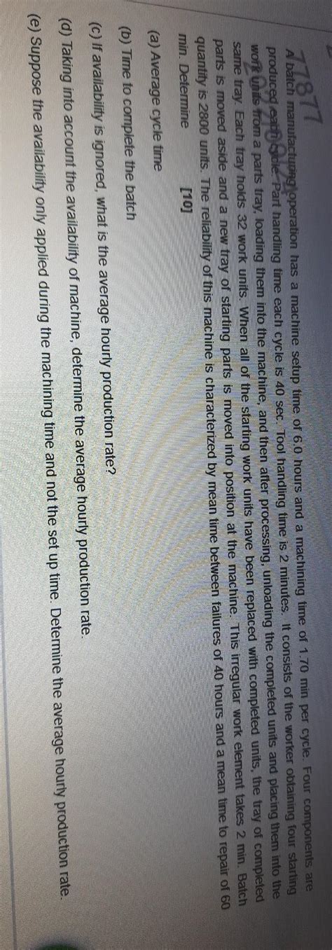 Solved A Batch Manufacturingloperation Has A Machine Setup