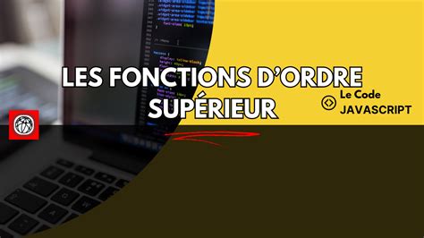 Les Fonctions Dordre Supérieur En Javascript