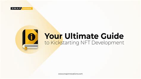 Nft Development What You Need To Know Snap Innovations