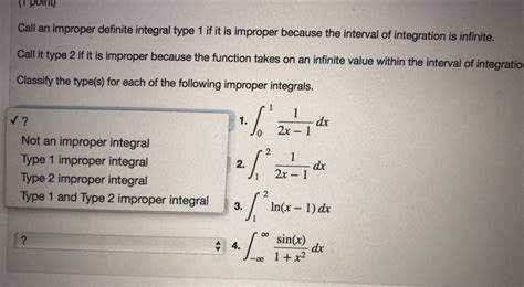 Solved T Point Call An Improper Definite Integral Type 1 If