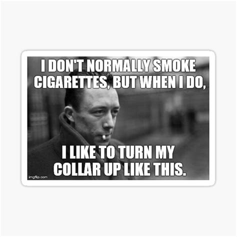 Albert Camus Meme Sticker By Afknott Redbubble