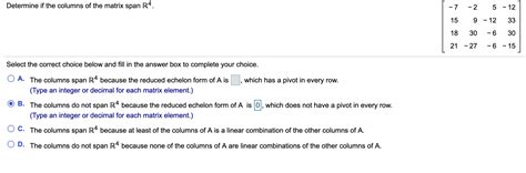 Solved Determine If The Columns Of The Matrix Span R Chegg