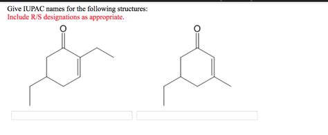 Solved Give Iupac Names For The Following Structures