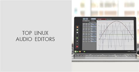 Best Linux Audio Editors In