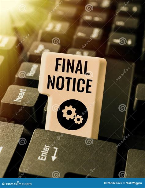 Sign Displaying Final Notice Business Approach Formal Declaration Or Warning That Action Will