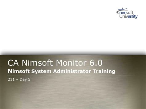 Ppt Ca Nimsoft Monitor 6 0 N Imsoft System Administrator Training