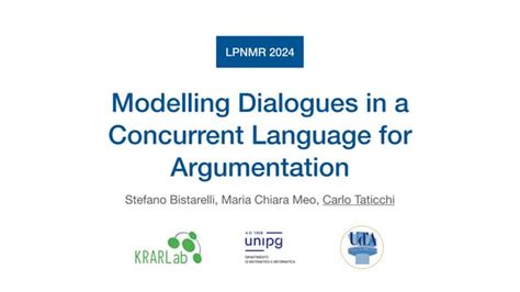 Modelling Dialogues In A Concurrent Language For Argumentation Ppt