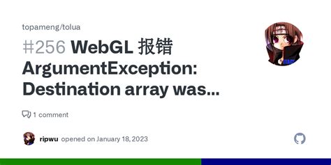 Webgl 报错 Argumentexception Destination Array Was Not Long Enough Check Destindex And Length
