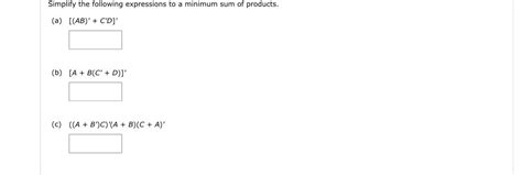 solved simplify the following expressions to a minimum sum