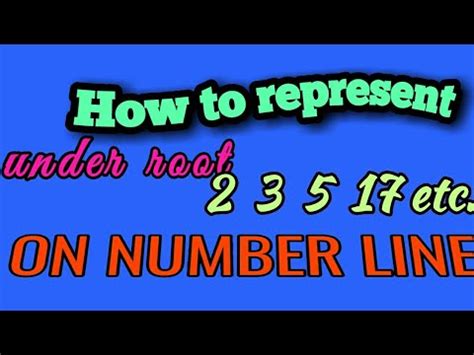 How To Represent Under Root And Root And Root On Number Line Class Th Ch NUMBER
