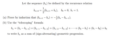 Solved Let The Sequence Bn Be Defined By The Recurrence Chegg Com