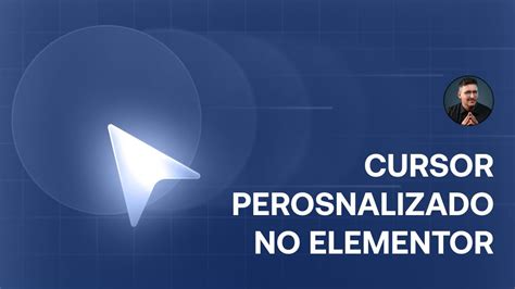 🔎 Como Criar Cursor Personalizado No Elementor Youtube