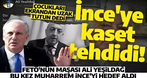 FetÖ Operasyona Devam Ediyor Ali Yeşildağdan Muharrem İnceye Kaset