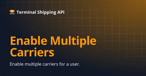 Enable Multiple Carriers Terminal Shipping API