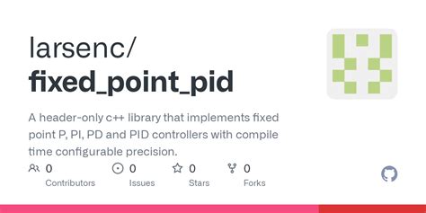 GitHub Larsenc Fixed Point Pid A Header Only C Library That Implements Fixed Point P PI