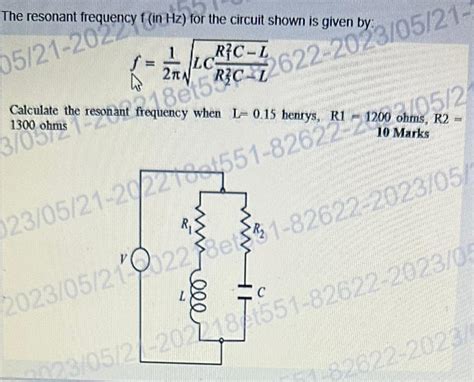 Solved The Resonant Frequency F In Hz For The Circuit