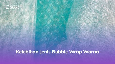 Bubble Wrap Transparan Vs Warna Mana Lebih Baik Bubble Wrap Grand