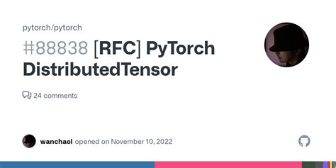 Rfc Pytorch Distributedtensor · Issue 88838 · Pytorchpytorch · Github