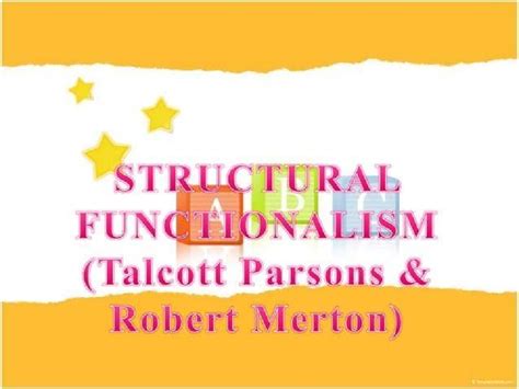 Structural Functionalism Structural Functionalism Talcott Parsons