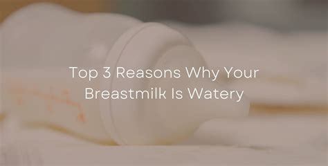 Why Is My Breastmilk Watery Is It Normal