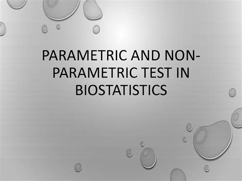 solution parametric and non parametric test in biostatistics research