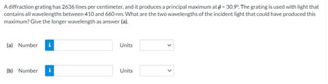 Solved A Diffraction Grating Has 2636 Lines Per Centimeter