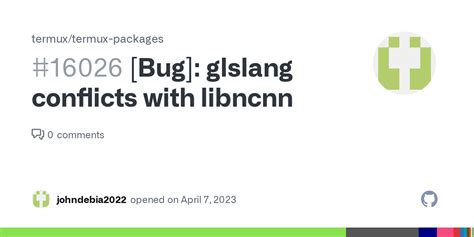 Bug Glslang Conflicts With Libncnn · Issue 16026 · Termuxtermux
