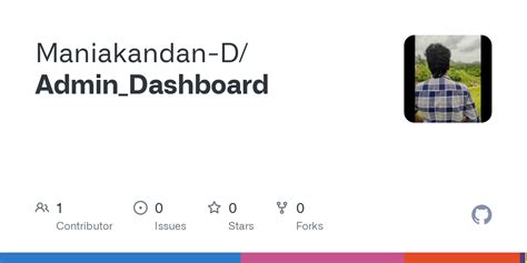 GitHub Maniakandan D Admin Dashboard