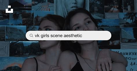 Vk Girls Scene Aesthetic Pictures Download Free Images On Unsplash