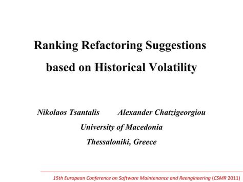 Ranking Refactoring Suggestions Based On Historical Volatility Ppt