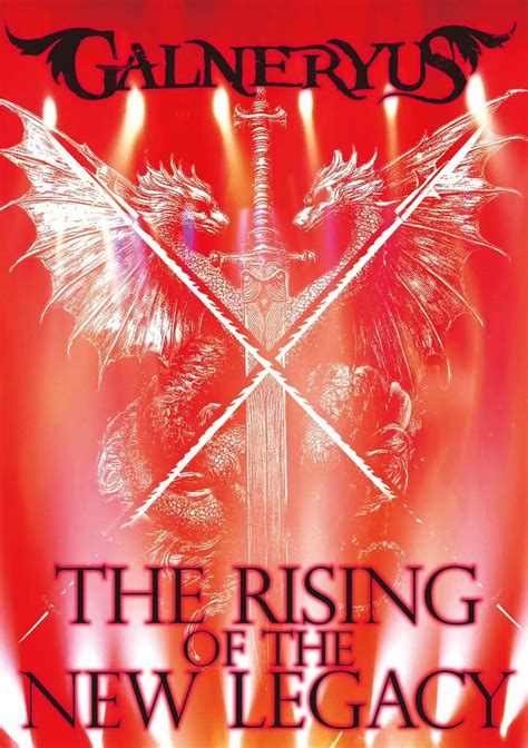 Galneryus The Rising Of The New Legacy Encyclopaedia Metallum The