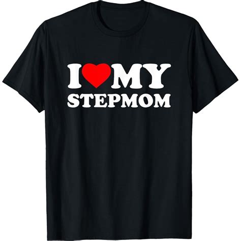 I Love My Step Mom Heart Stepmom Bonus Mom Stepmother เสื้อยืด Shopee