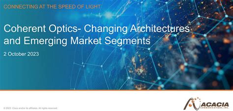 Coherent Optics Evolving Architectures And Emerging Market Segments