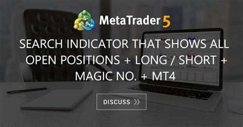 Search Indicator That Shows All Open Positions Long Short Magic
