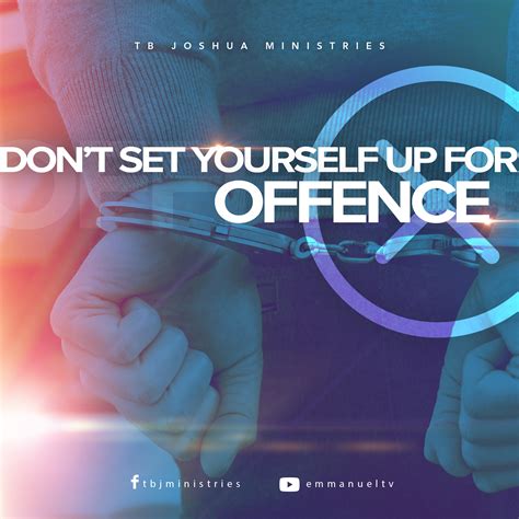 Dont Set Yourself Up For Offence Emmanuel Tv