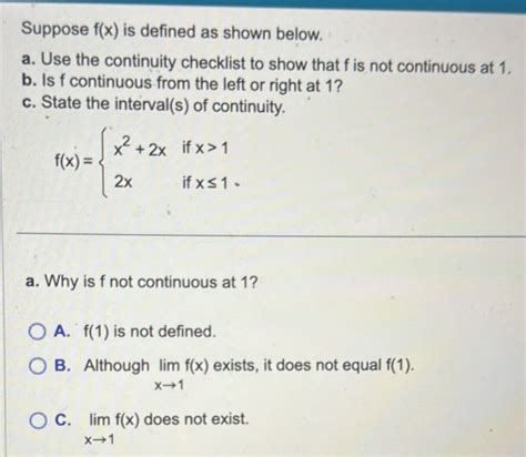 Solved Suppose F X Is Defined As Shown Below A Use The Continuity Checklist To Show That F