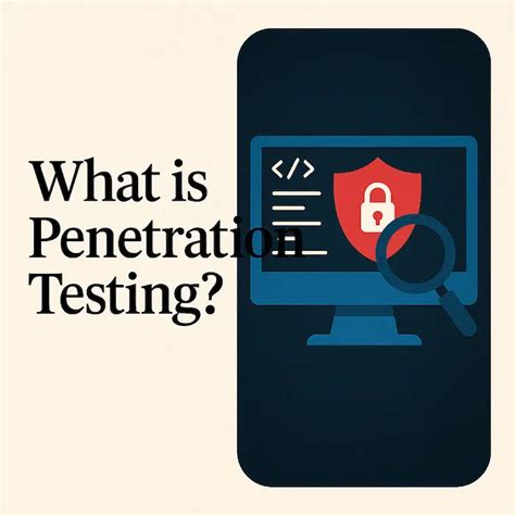 Top Benefits Of Penetration Testing In 2025 You Must Know