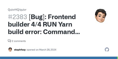 [bug] frontend builder 4 4 run yarn build error command failed with