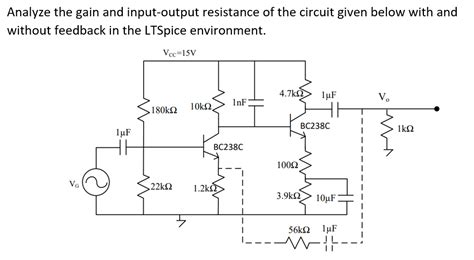 solved analyze the gain and input output resistance of the